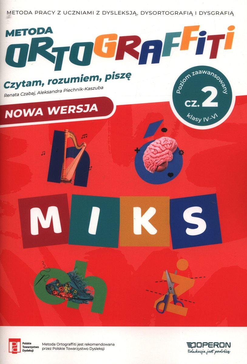 Metoda Ortograffiti. Czytam rozumiem piszę 4-6. Część 2. Poziom zaawansowany - Opracowanie ...