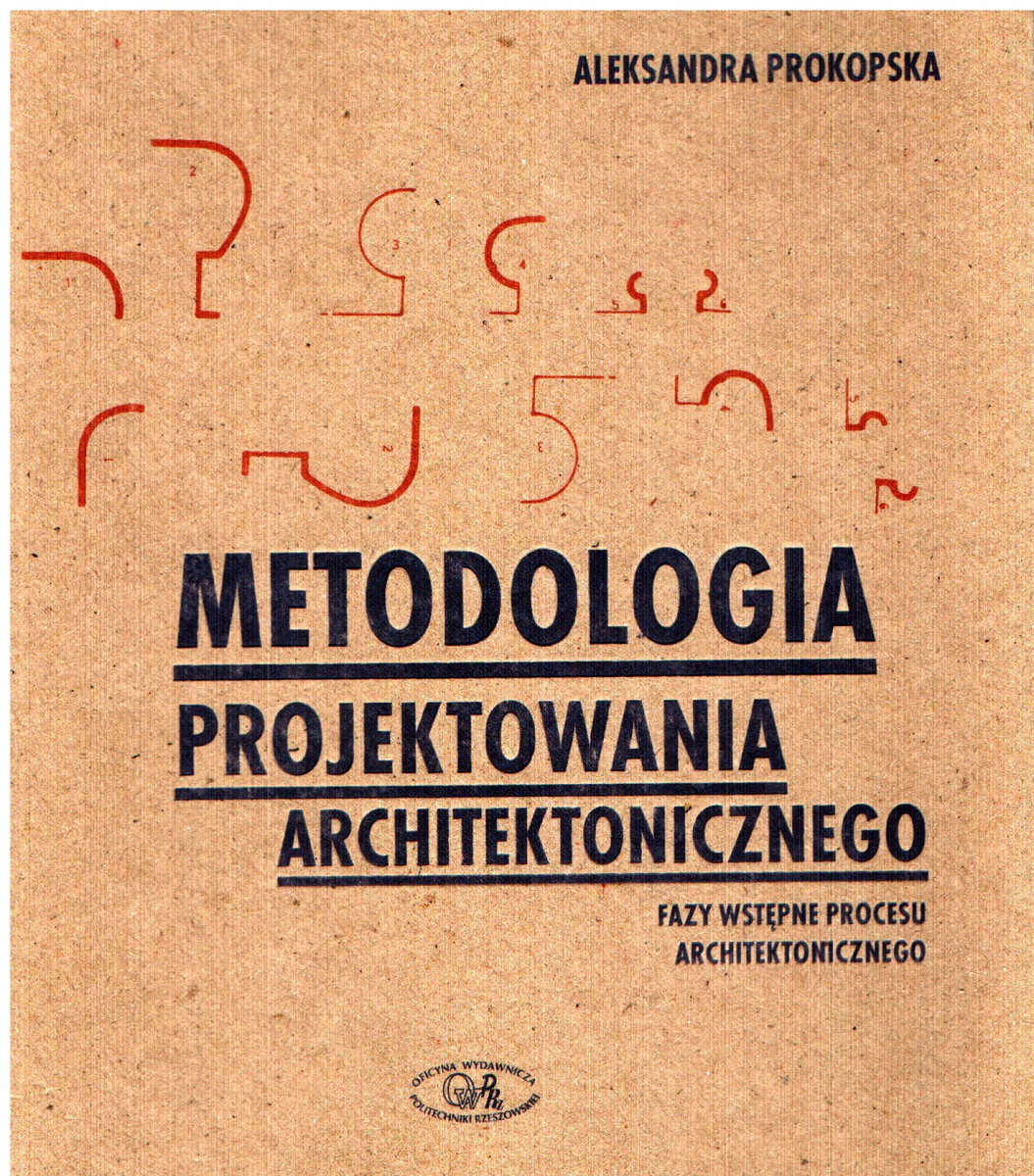 Metodologia projektowania architektonicznego. Fazy wstępne procesu architektonicznego ...