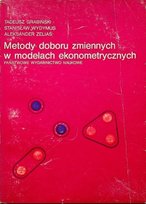 Metody doboru zmiennych w modelach ekonometrycznych - W opisie | Książka w Empik