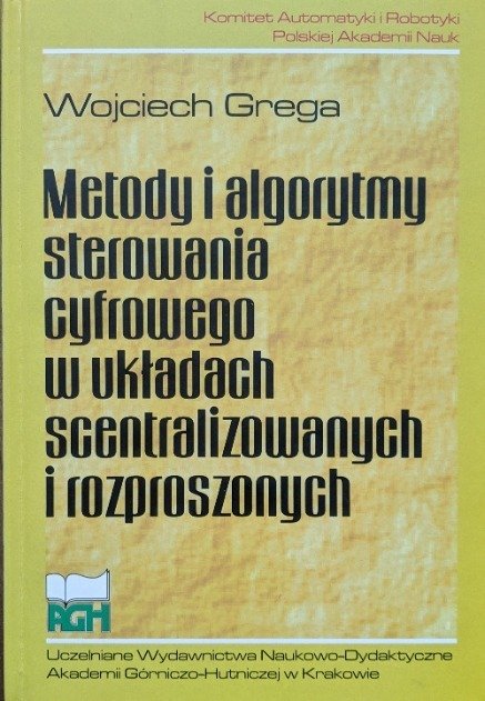 Metody i algorytmy sterowania cyfrowego w układach scentralizowanych i ...