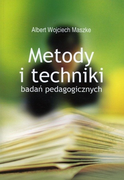 Metody i techniki badań pedagogicznych badań pedagogicznych - Maszke ...