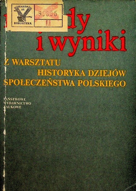 Metody i wyniki z warsztatu Historyka Dziejów Społeczeństwa Polskiego - W opisie | Książka w Empik