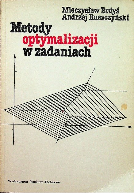 Metody optymalizacji w zadaniach - Opracowanie zbiorowe | Książka w Empik