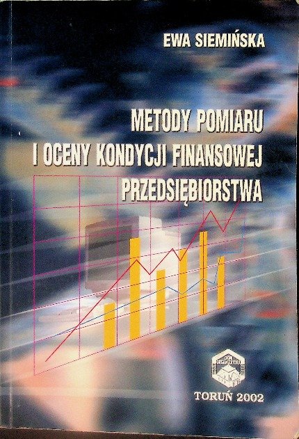 Metody pomiaru i oceny kondycji finansowej przedsiębiorstwa - Opracowanie zbiorowe | Książka w Empik