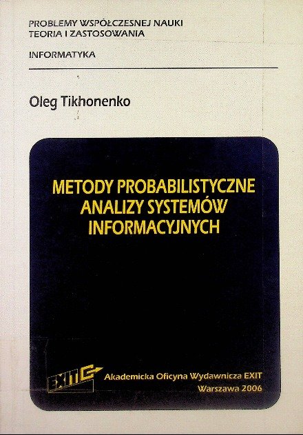 Metody Probabilistyczne Analizy Systemów Informacy - Opracowanie zbiorowe | Książka w Empik
