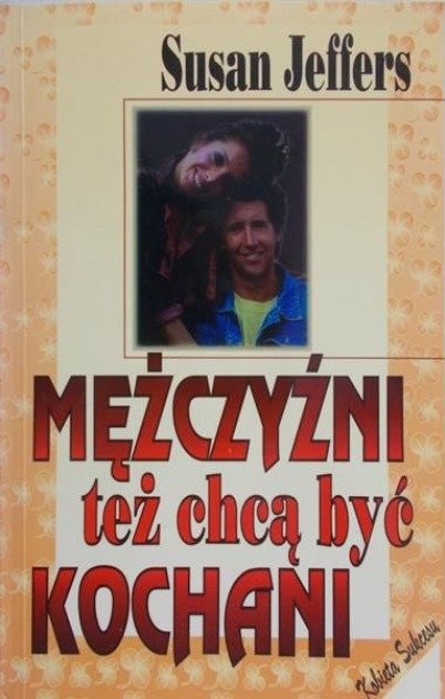 Mężczyźni też chcą być kochani - Jeffers Susan | Książka w Empik