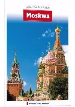 Miasta marzeń Tom 11 Moskwa - | Książka w Empik