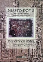 Miasto domu współczesne głosy w poezji australijskiej - Shapcott Thomas ...