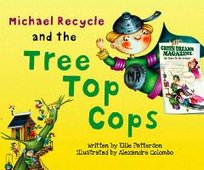Michael Recycle and the Tree Top Cops - Patterson Ellie | Książka w Empik