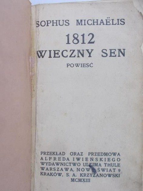 Michaelis Sophus - 1812 wieczny sen. Powieść, 1913 rok - W opisie ...