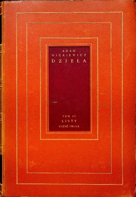 Mickiewicz Dzieła Tom XV Listy Część II - Mickiewicz Adam | Książka w Empik