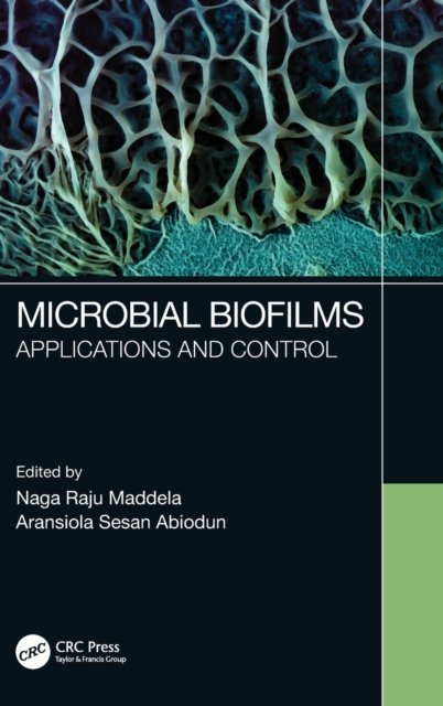 Microbial Biofilms: Applications and Control - Aransiola Sesan Abiodun | Książka w Empik