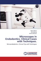 Microscopes in Endodontics. Clinical Cases with Techniques. - W opisie ...