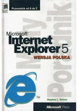 Microsoft Internet Explorer 5 - Stephen L. Nelson | Książka w Empik