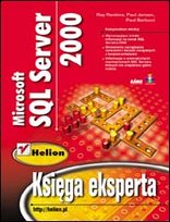 Microsoft SQL Server 2000. Księga eksperta - Opracowanie zbiorowe ...