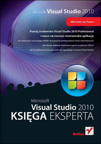 Microsoft Visual Studio 2010. Księga eksperta - Snell Mike | Książka w ...