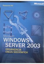 Microsoft Windows Server 2003 Organizacja usług sieciowych Nowa ...