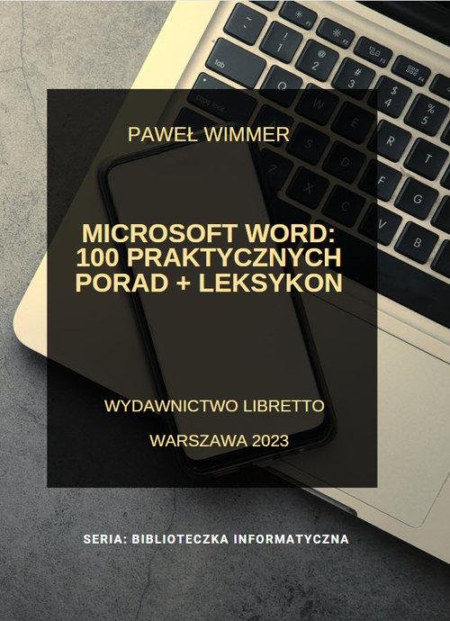 Microsoft Word. 100 praktycznych porad + Leksykon - Wimmer Paweł ...