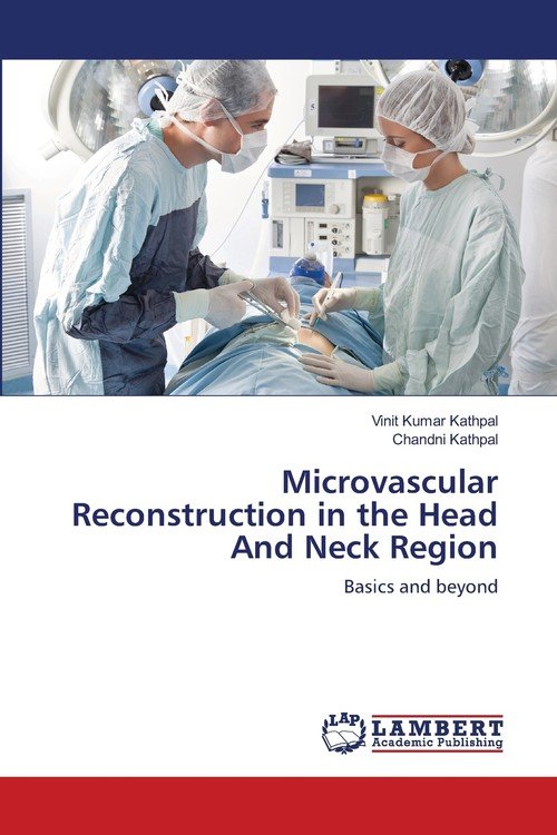 Microvascular Reconstruction in the Head And Neck Region - Kathpal ...