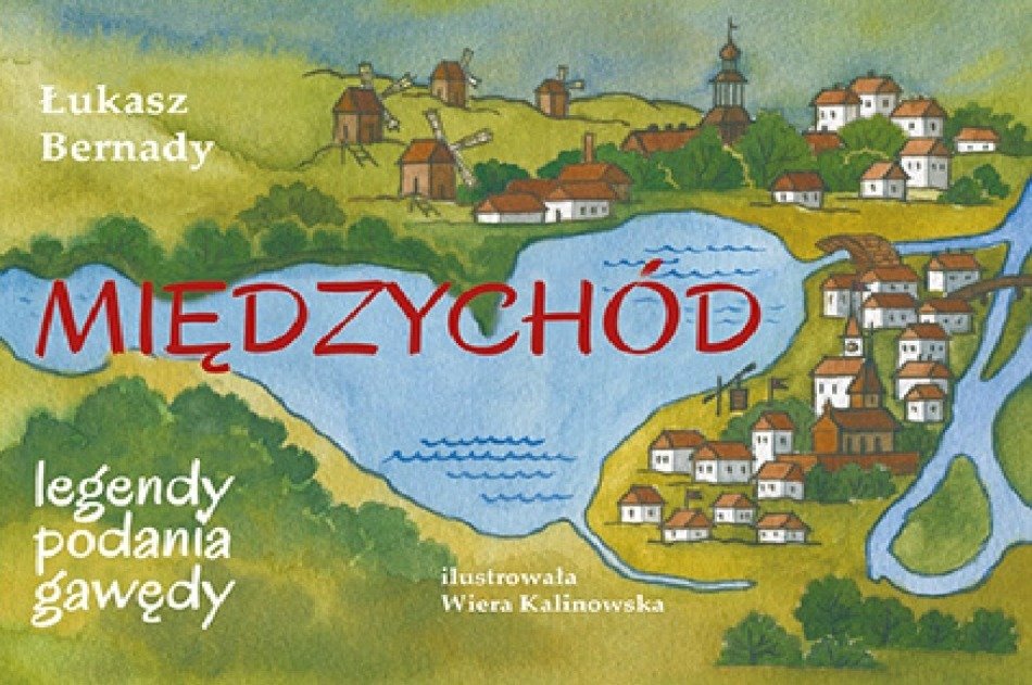 Międzychód legendy podania gawędy - Bernady Łukasz | Książka w Empik