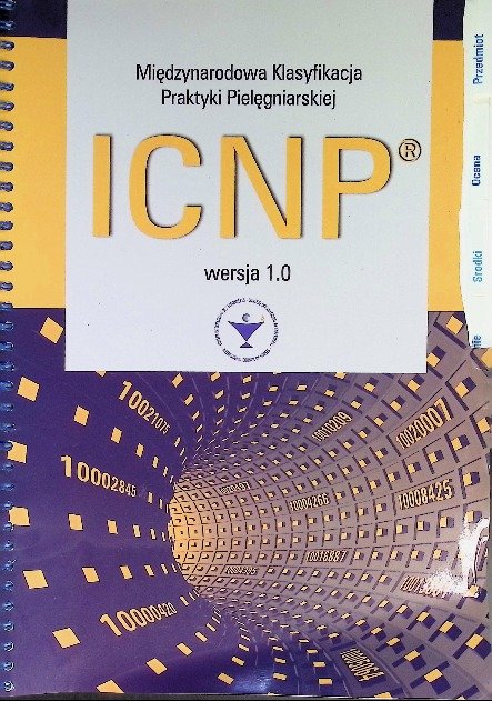 Międzynarodowa Klasyfikacja Praktyki Pielęgniarskiej ICNP - Opracowanie ...