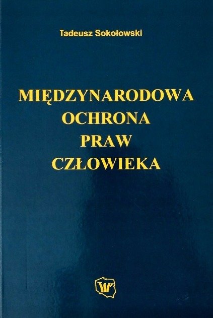Międzynarodowa ochrona praw człowieka - W opisie | Książka w Empik