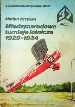 Międzynarodowe turnieje lotnicze 1929 1934 - Wydawnictwa Komunikacji i Łączności WKŁ | Książka w ...