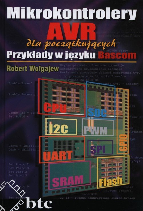 Mikrokontrolery AVR dla początkujących. Przykłady w języku Bascom ...