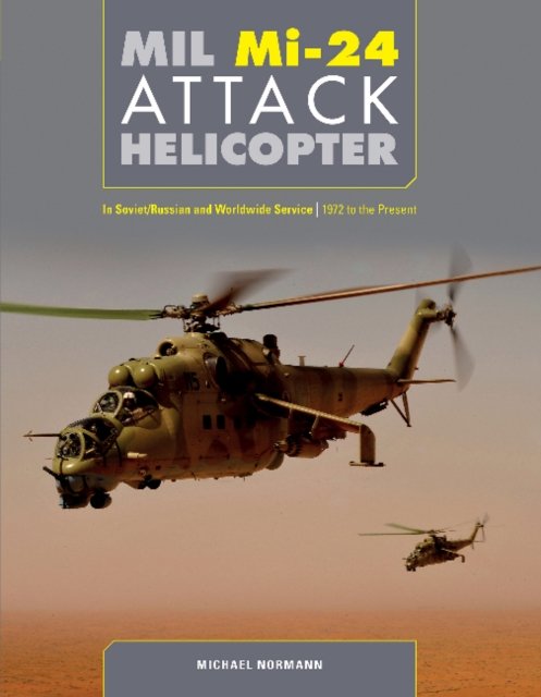Mil Mi-24 Attack Helicopter. In Soviet Russian and Worldwide Service ...