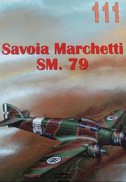 Militaria Nr 111 Savoia Marchetti SM 79 - W opisie | Książka w Empik