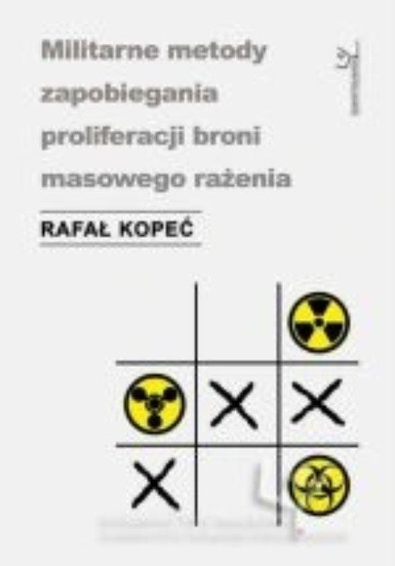Militarne Metody Zapobiegania Proliferacji Broni Masowego Rażenia - W ...