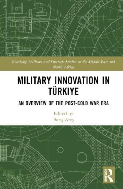Military Innovation in Turkiye: An Overview of the Post-Cold War Era - Opracowanie zbiorowe ...