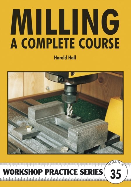 Milling: A Complete Course - Harold Hall | Książka w Empik