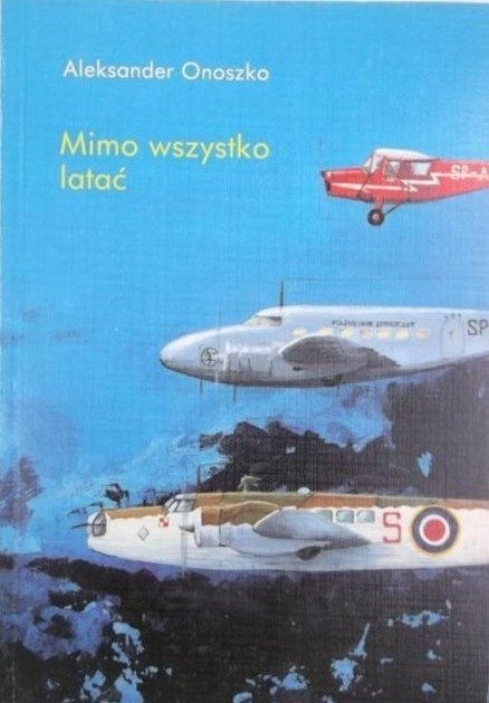 Mimo wszystko latać - Opracowanie zbiorowe | Książka w Empik