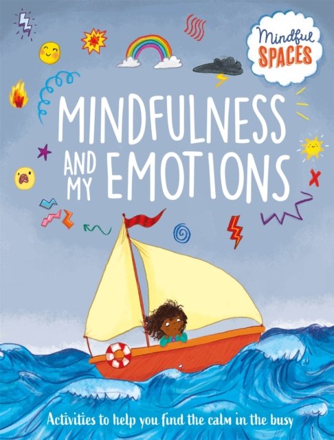 Mindful Spaces: Mindfulness and My Emotions - Katie Woolley | Książka w ...
