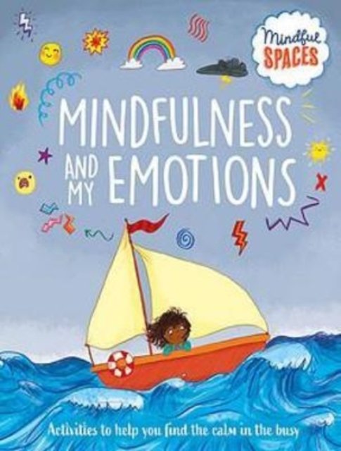 Mindful Spaces: Mindfulness and My Emotions - Katie Woolley | Książka w ...