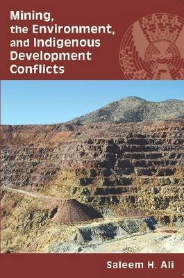 Mining, the Environment, and Indigenous Development Conflicts - Ali ...