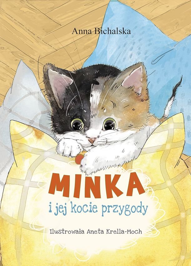 Minka i jej kocie przygody - Bichalska Anna | Książka w Empik