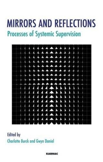 Mirrors And Reflections: Processes Of Systemic Supervision - Charlotte ...