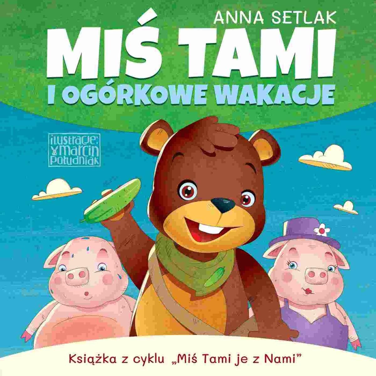 Miś Tami i ogórkowe wakacje - audiobook - Anna Setlak | Audiobook Sklep ...