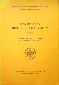 Miscellanea Historico Archivistica Tom III - Opracowanie zbiorowe | Książka w Empik