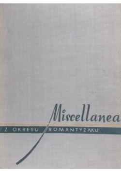 Miscellanea z okresu romantyzmu - | Książka w Empik