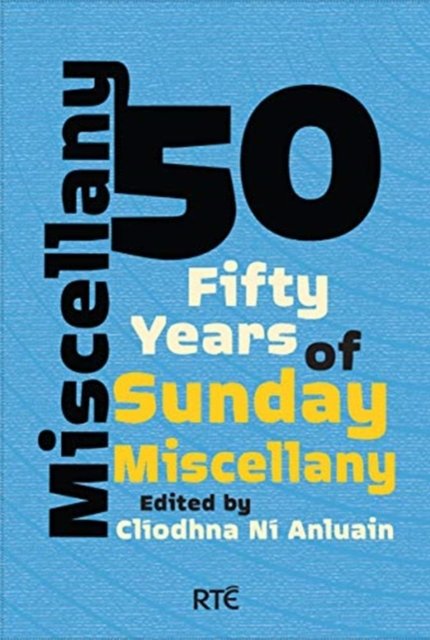 Miscellany 50: Fifty Years of Sunday Miscellany - Opracowanie zbiorowe ...