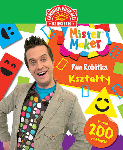 Mister Maker (Pan Robótka). Kształty - Opracowanie zbiorowe | Książka w ...