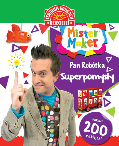 Mister Maker (Pan Robótka). Superpomysły - Opracowanie zbiorowe ...