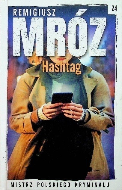 Mistrz polskiego kryminału Tom 24 Hashtag - Mróz Remigiusz | Książka w ...