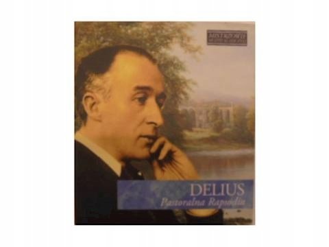 Mistrzowie muzyki klasycznej - Delius Pastoralna rapsodia + płyta CD ...