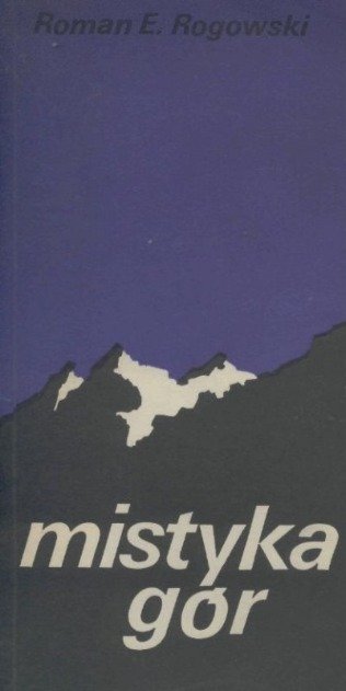 Mistyka gór - Rogowski Roman E. | Książka w Empik