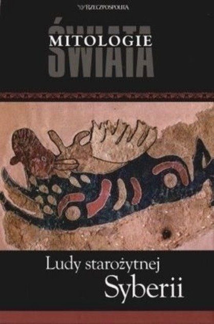 Mitologie świata Tom 25 Ludy starożytnej Syberii - W opisie | Książka w ...