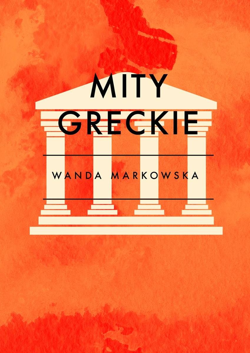 Mity greckie - ebook epub - Markowska Wanda | Ebook Sklep EMPIK.COM